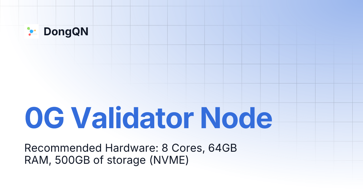 0G Validator Node | DongQN
