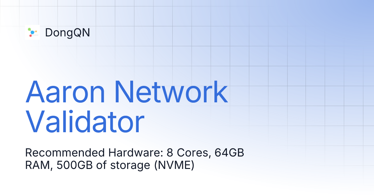 Aaron Network Validator | DongQN