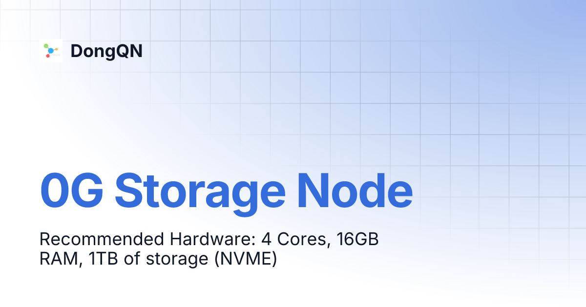0G Storage Node | DongQN